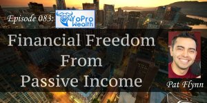 083: Financial Freedom from Passive Income – Pat Flynn
